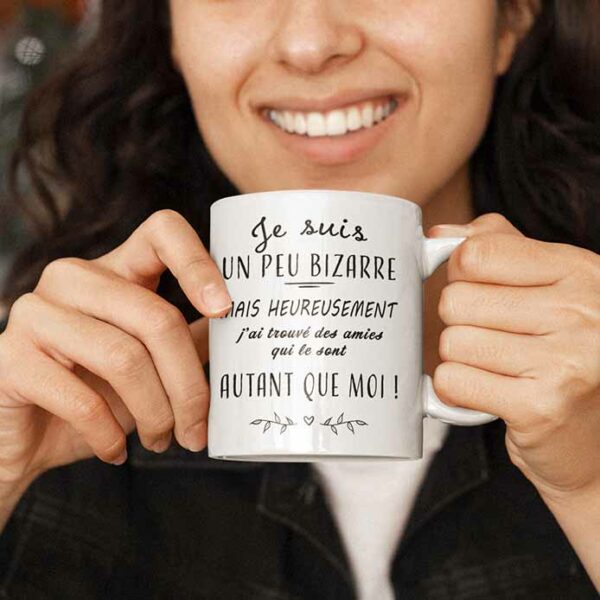 Je suis un peu bizarre | Mug drôle ami | YUMMYMUG